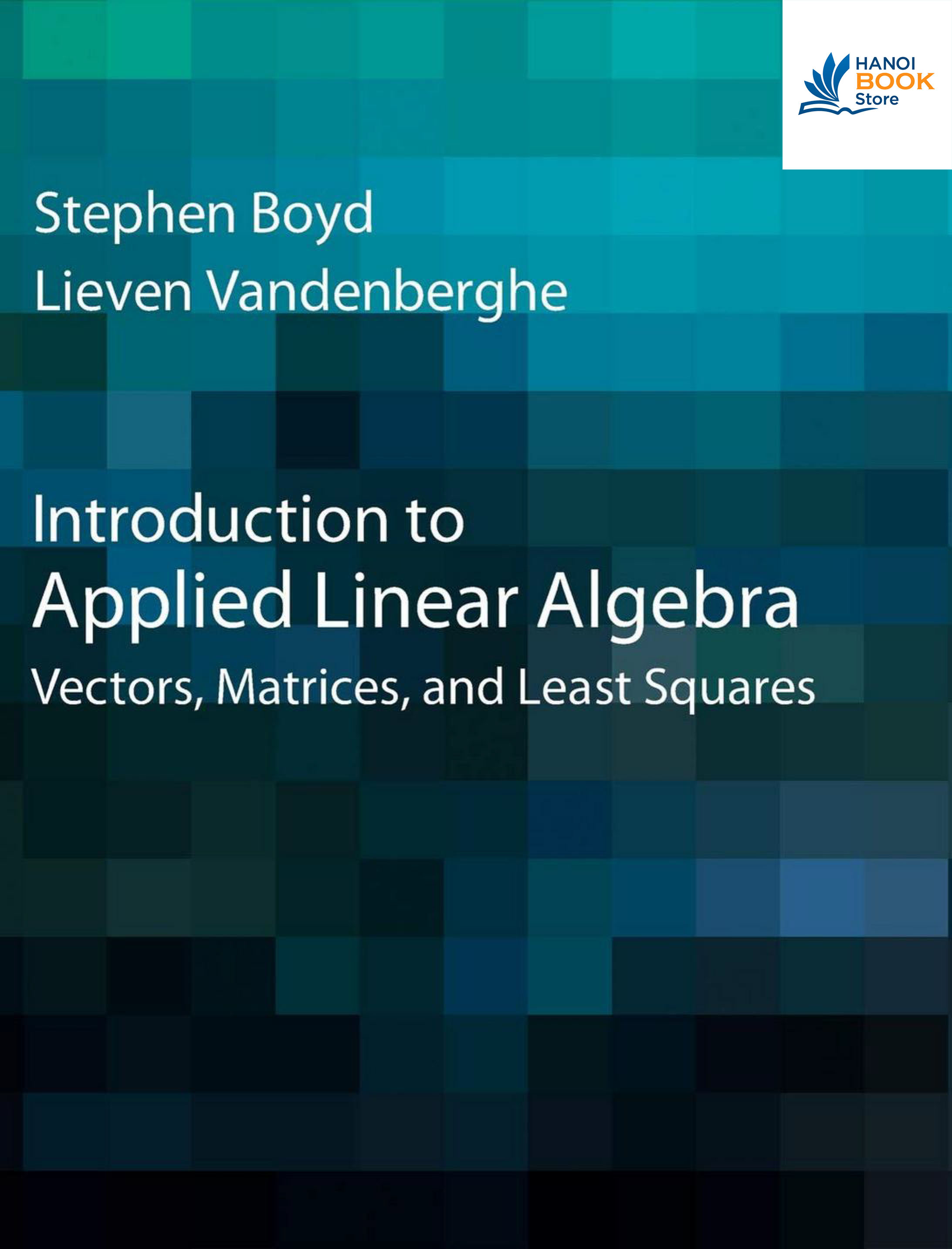 Sách Introduction to Applied Linear Algebra Vectors, Matrices, and ...
